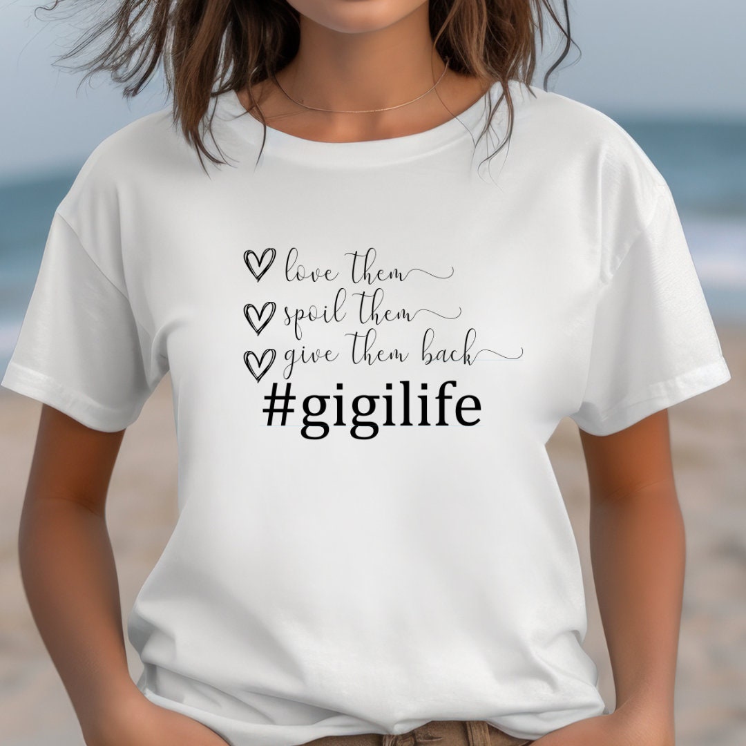 Gigi Life SVG Digital Download, Love Them Spoil Them Give Them Back Png ...