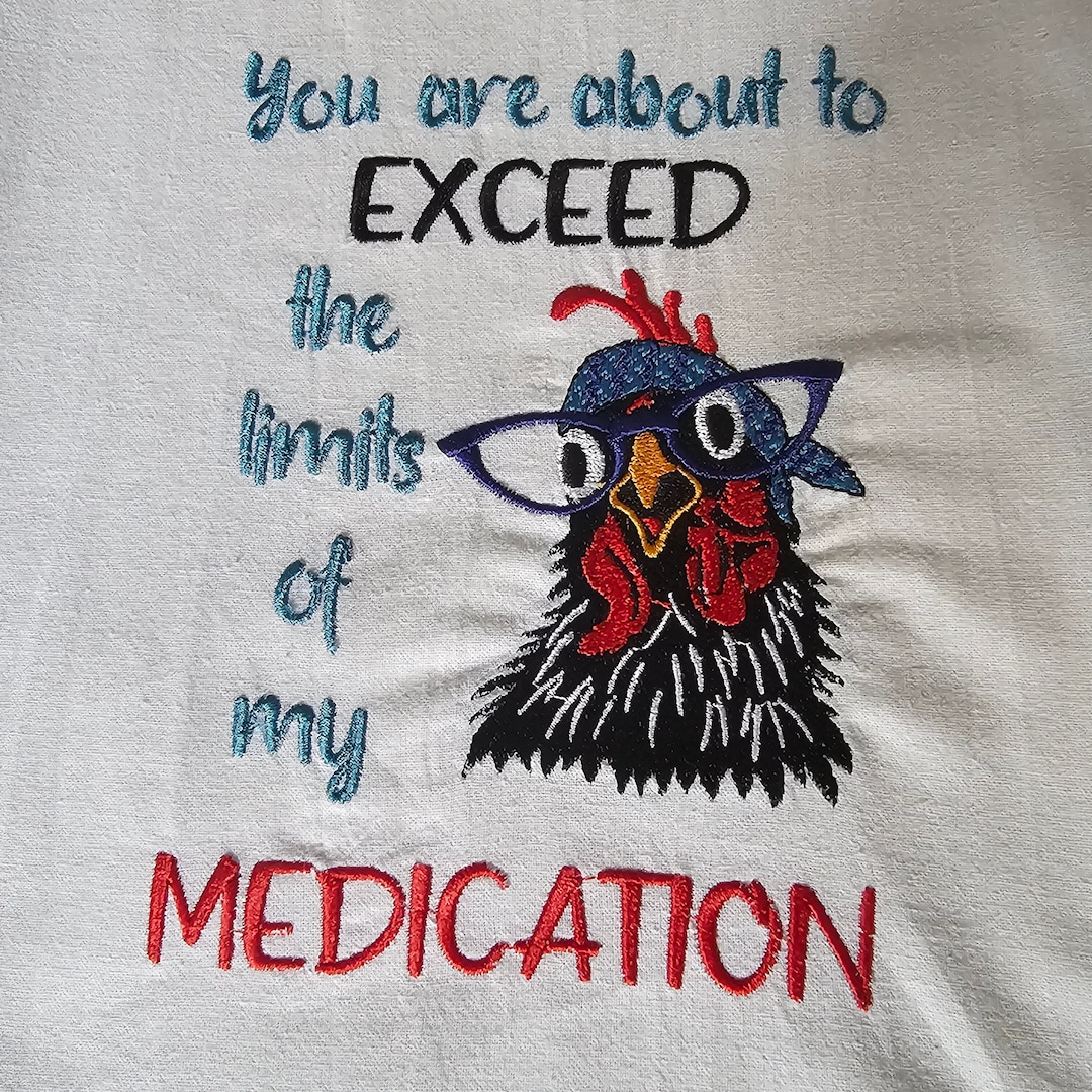 Funny Chicken Dish Towel: You're About to Exceed My Medication - Etsy