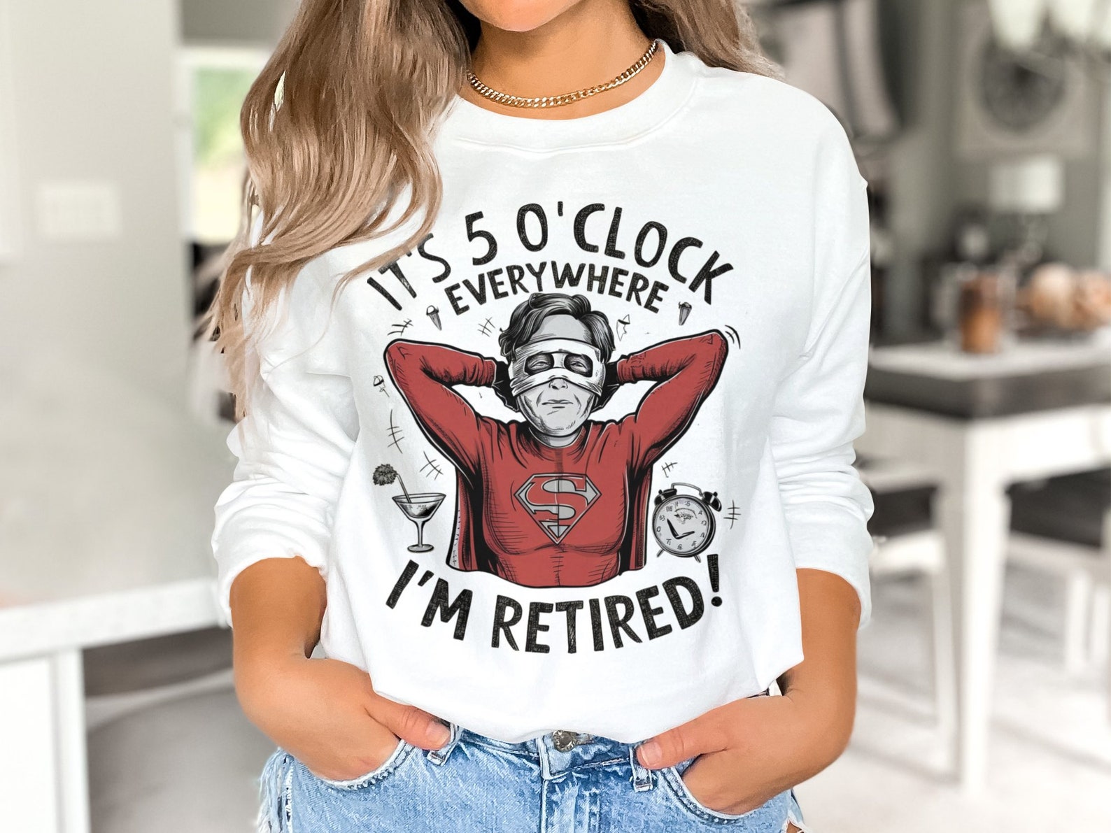 Funny Retirement T-shirt & Sweathsirt, It's 5 O'clock Everywhere, I'm ...