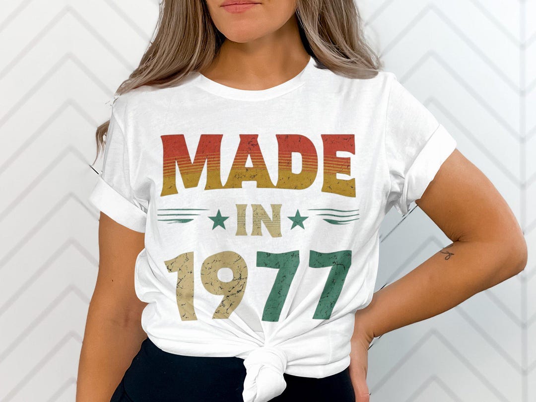 Vintage Made in 1977 T-shirt, Retro 1977 Hoodie, Classic Born in 1977 ...