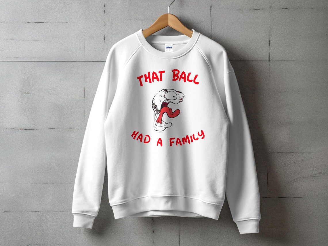 That Ball Had a Family T-shirt, Cincinnati Baseball Humor Tee - Etsy