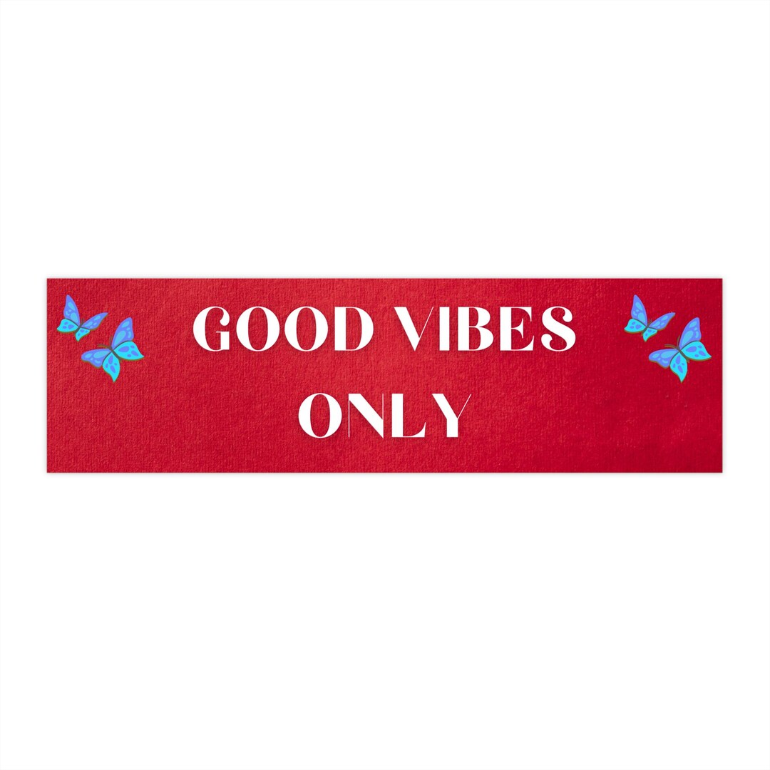 Good Vibes Only! Bumper Sticker - Etsy