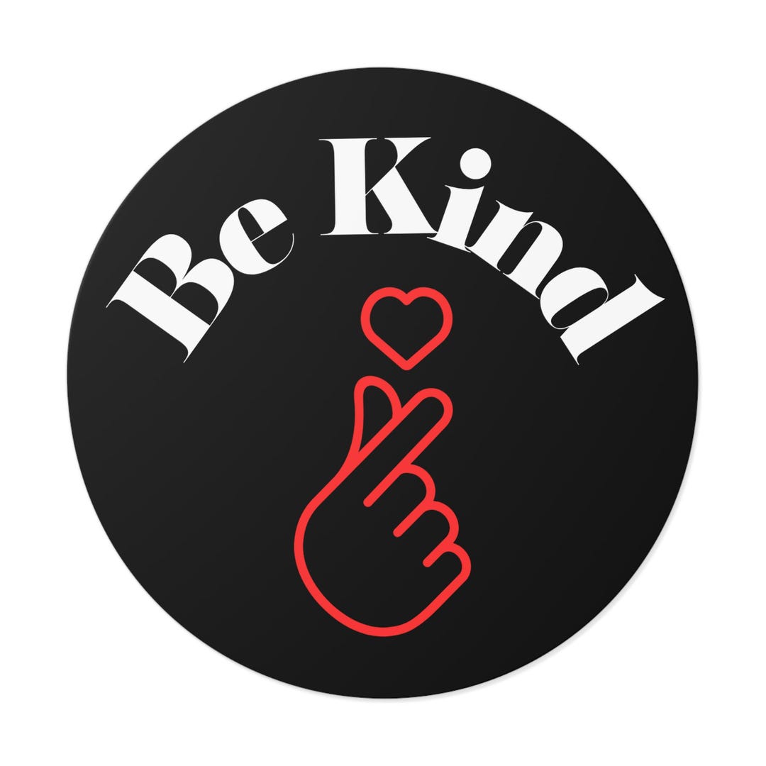Be Kind! Round Vinyl Stickers - Etsy