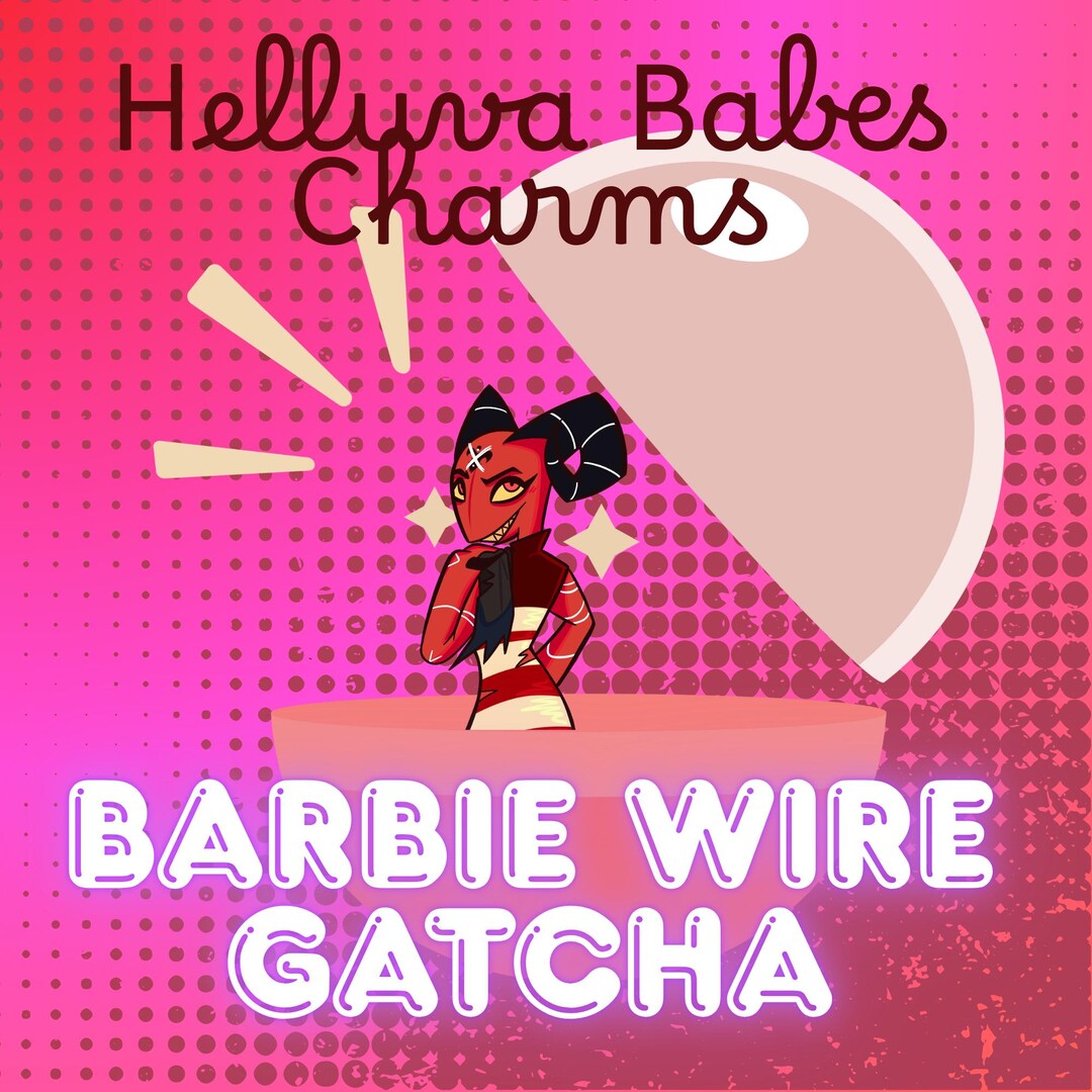 PREORDER|| Helluva Babes Gatcha Charms: Barbie Wire 4" Mystery Acrylic ...