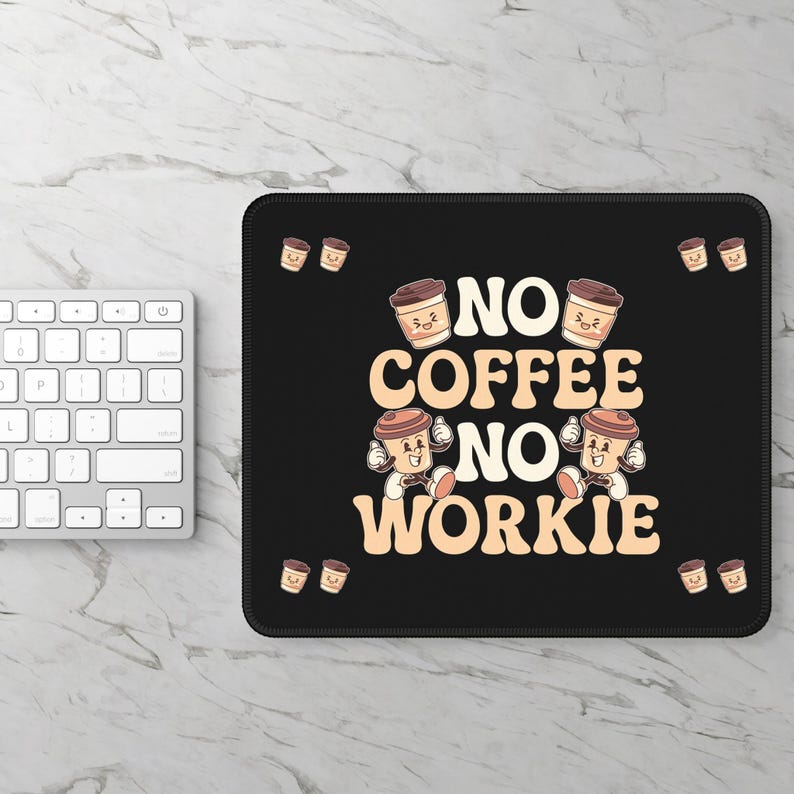 Gaming Mouse Pad, Funny Office Desk Decor, No Coffee No Workie Geeky ...