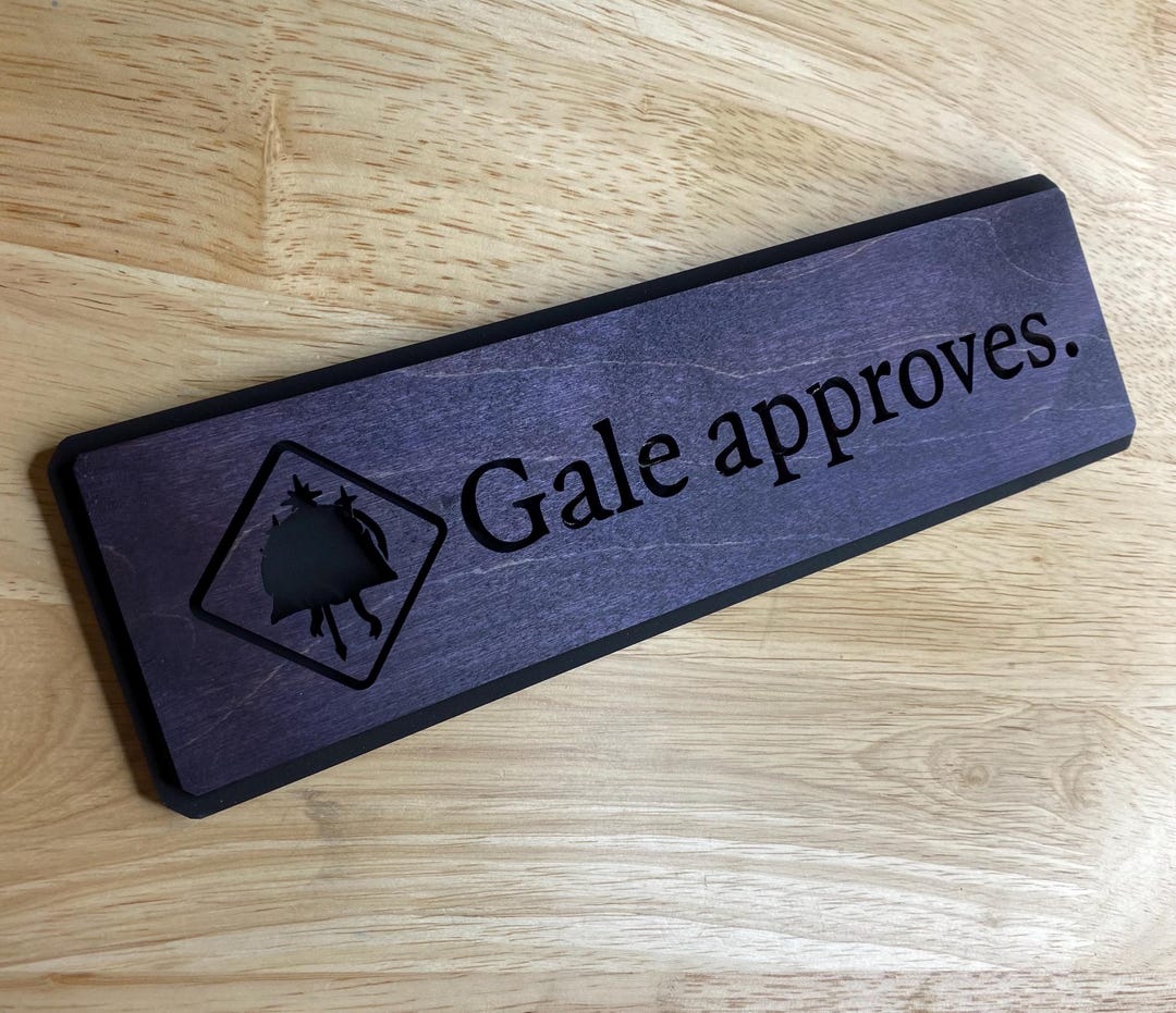 Gale Approves. | BG3 Inspired Gale Plaque | Baldur's Gate 3 Wooden Sign ...