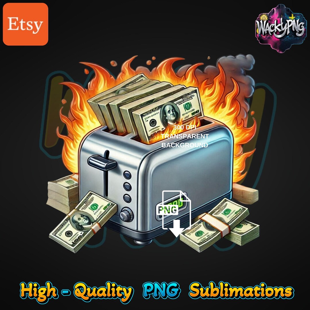 Money Toast | Urban Trap Designs | Wacky Fan Art | Instant Digital ...