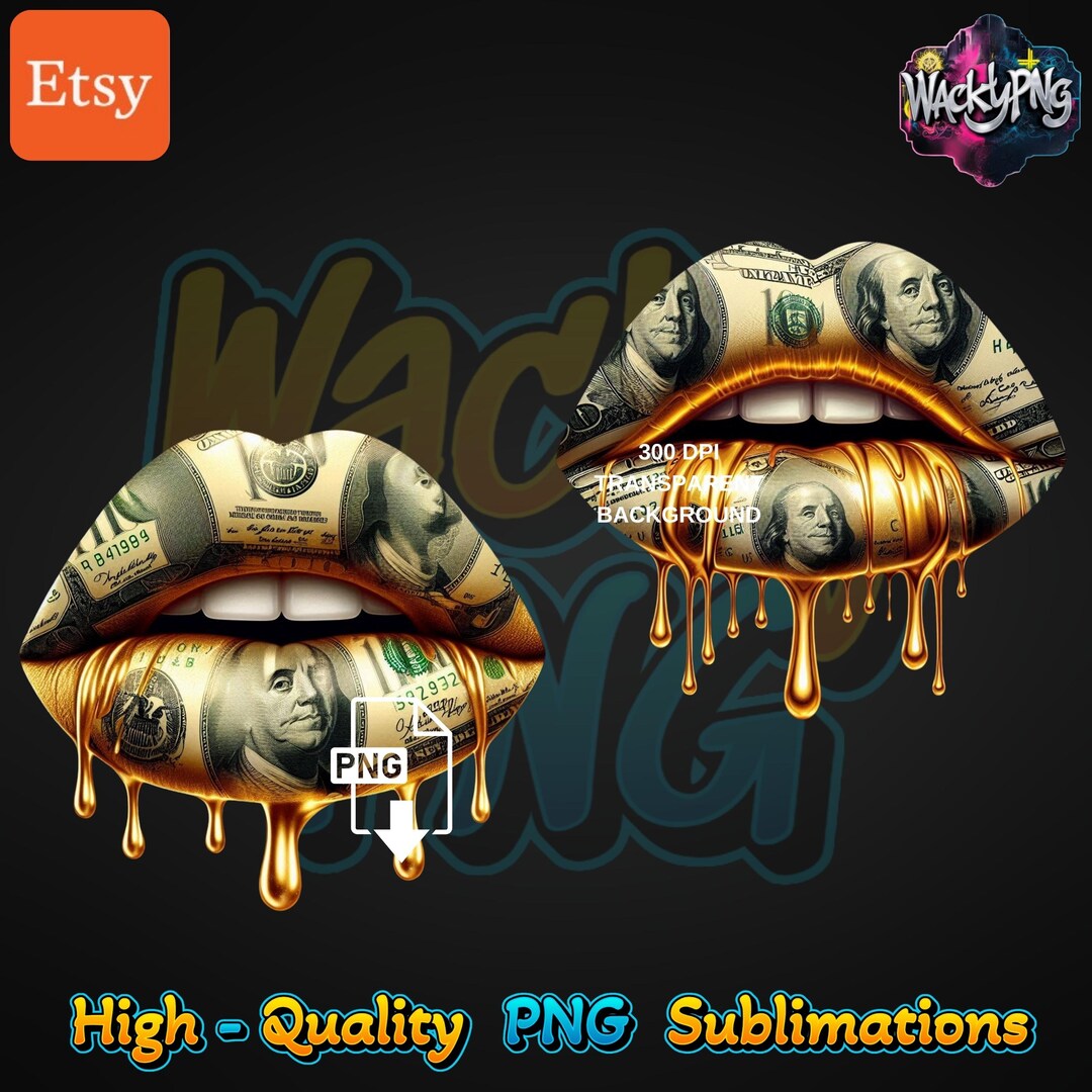 Dripping Money Themed Golden Female Lips Png - Bold Streetwear ...