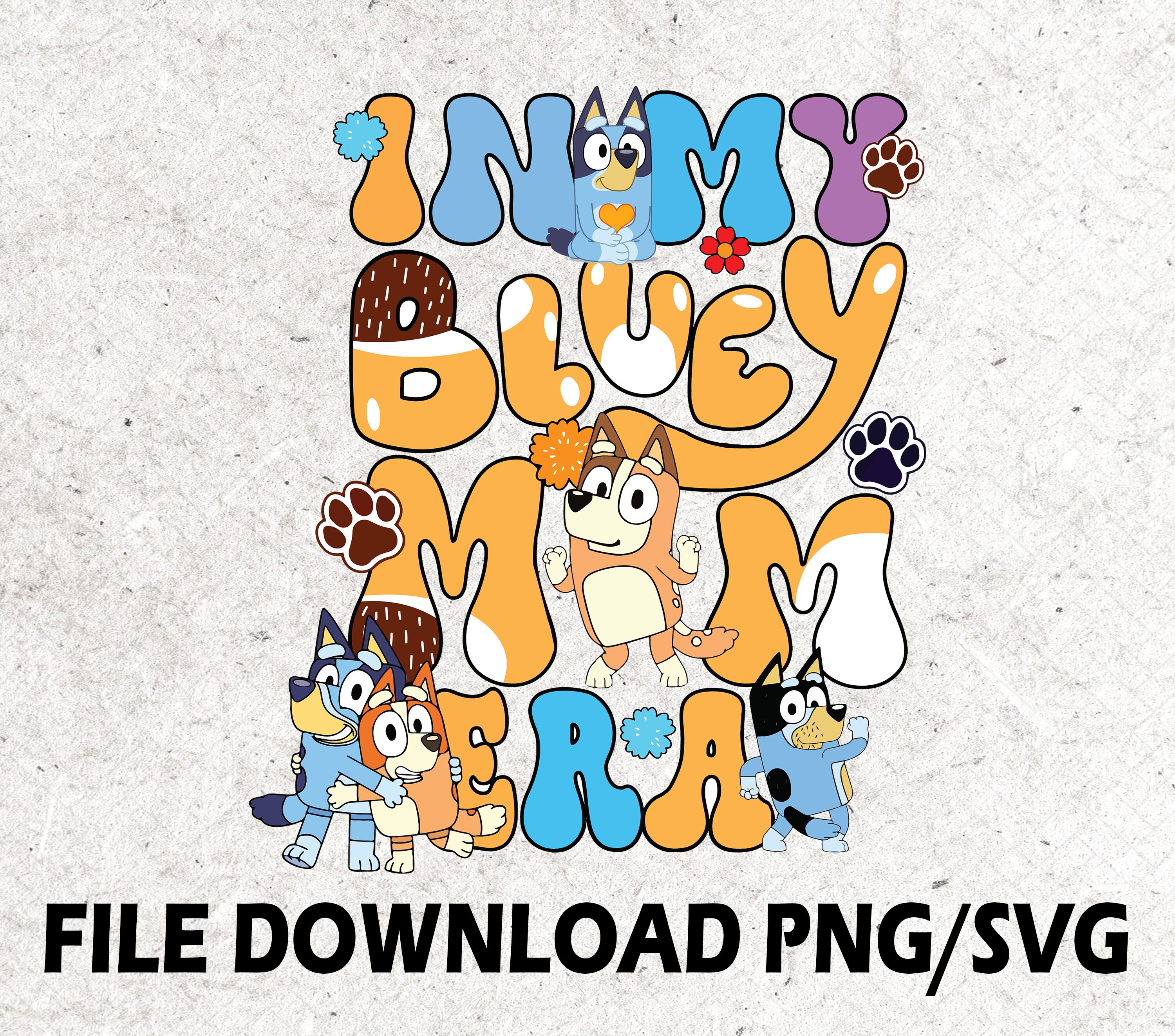 I'm in My Mom Era SVG Chilli SVG Bluey SVG Digital Download Fun With ...