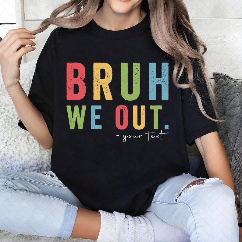 We Out Teacher Svg, Bruh Teacher Svg, Bruh We Out Svg, Last Day of ... We Out Teacher Svg, Bruh Teacher Svg, Bruh We Out Svg, Last Day of ...