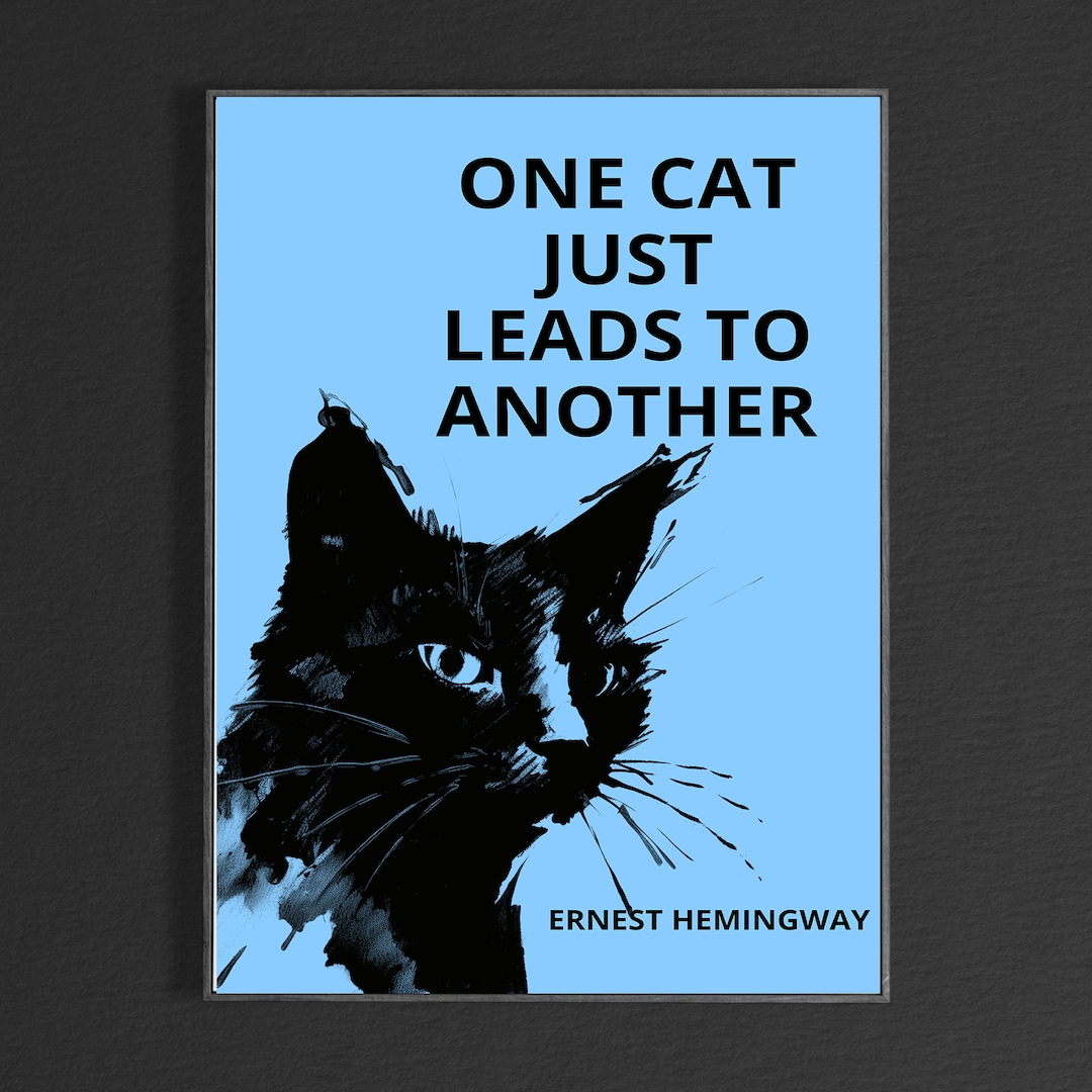 Cat Quote by Ernest Hemingway, Hemingway Quote, Cat Lover Gift, Book ...