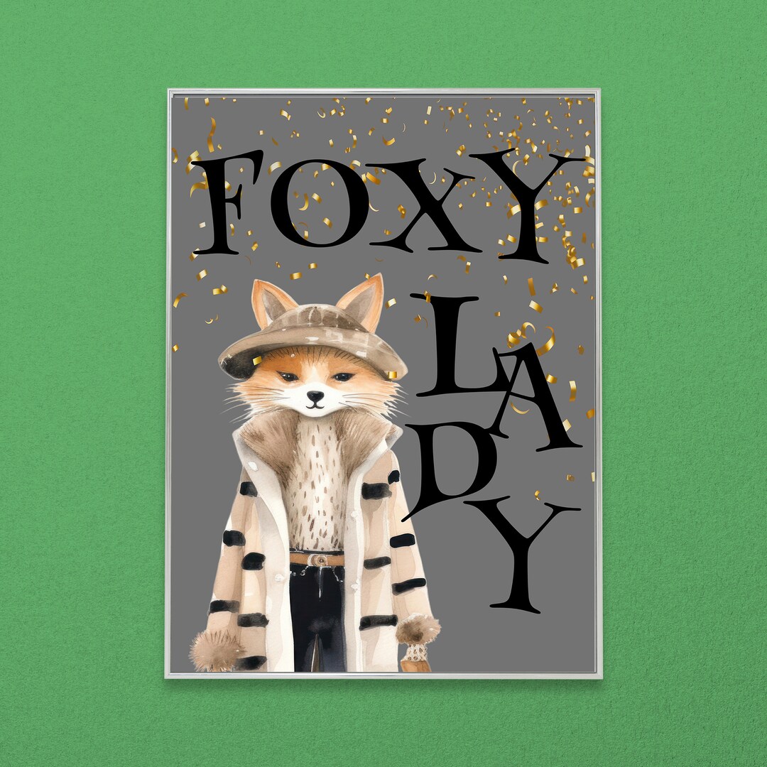 Foxy Lady Poster, Cute Fox Poster, Fox Illustration Print, Foxy Lady ...