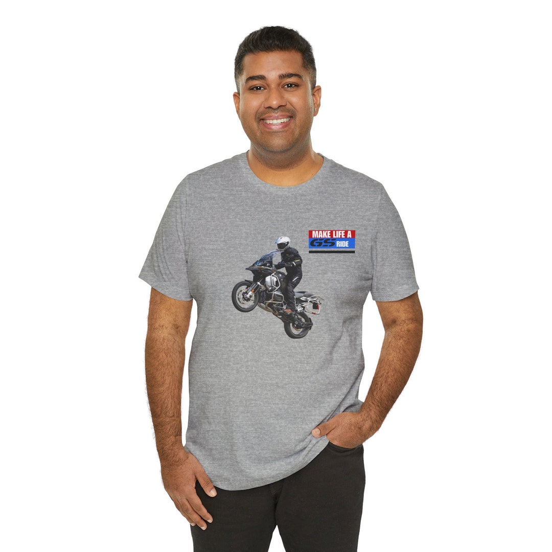 Make Life a Ride, BMW GS, Motorcycle Graphic Tee Shirt, Gift for Him ...