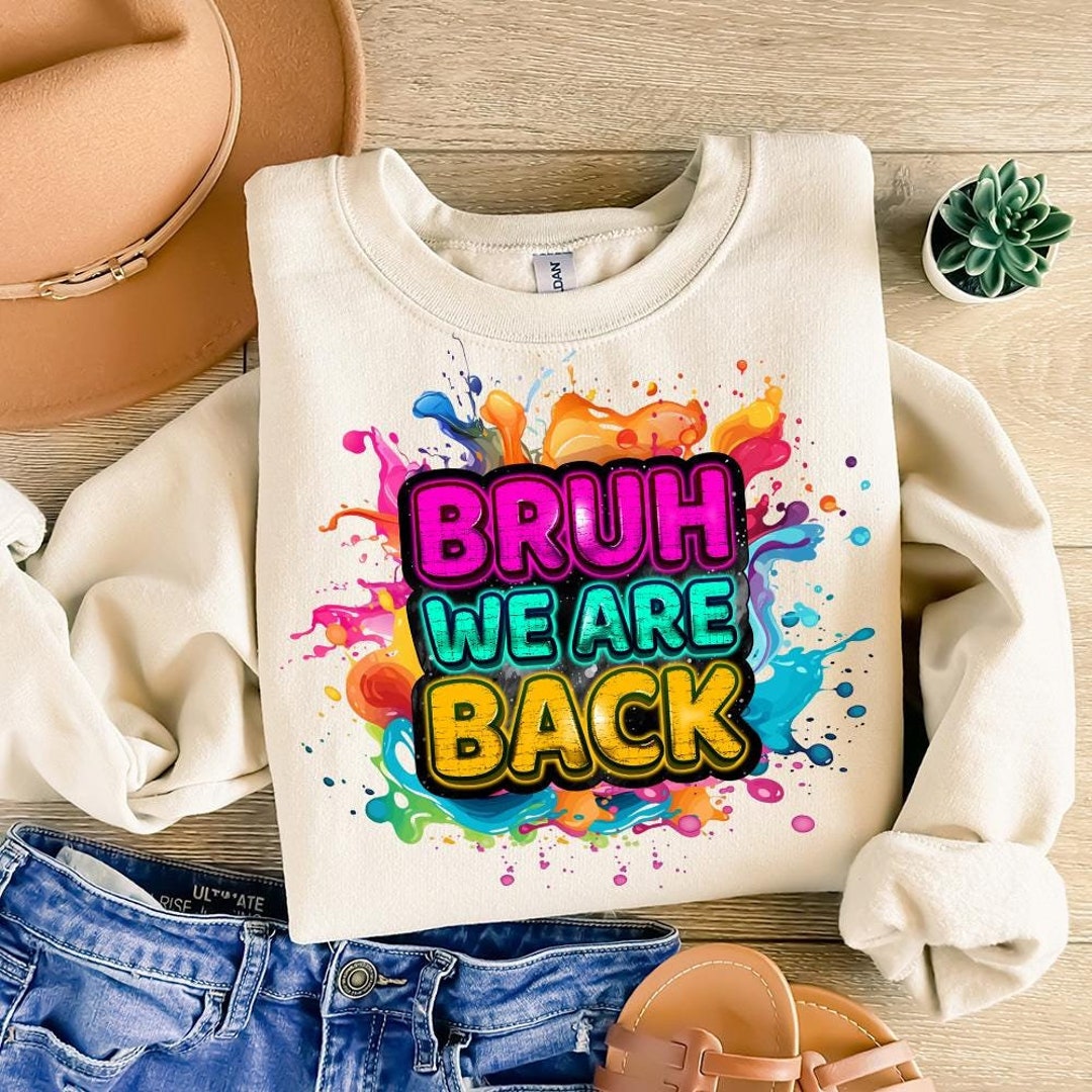 Bruh We Are Back Design Png, Sublimation Design, Colorful Neon Png ...