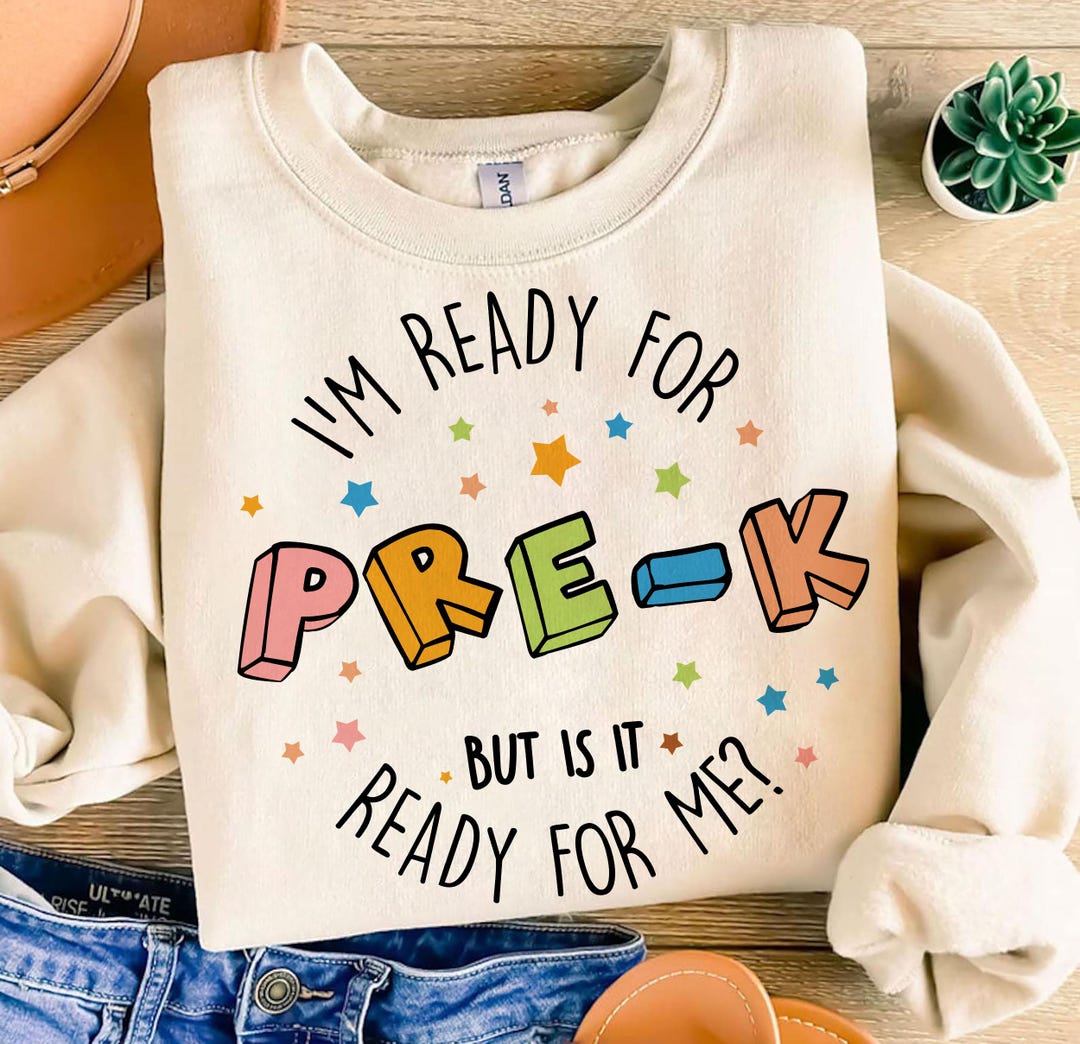 I'm Ready for Pre-k but is Pre-k Ready for Me Kids Shirt Design PNG Pre ...