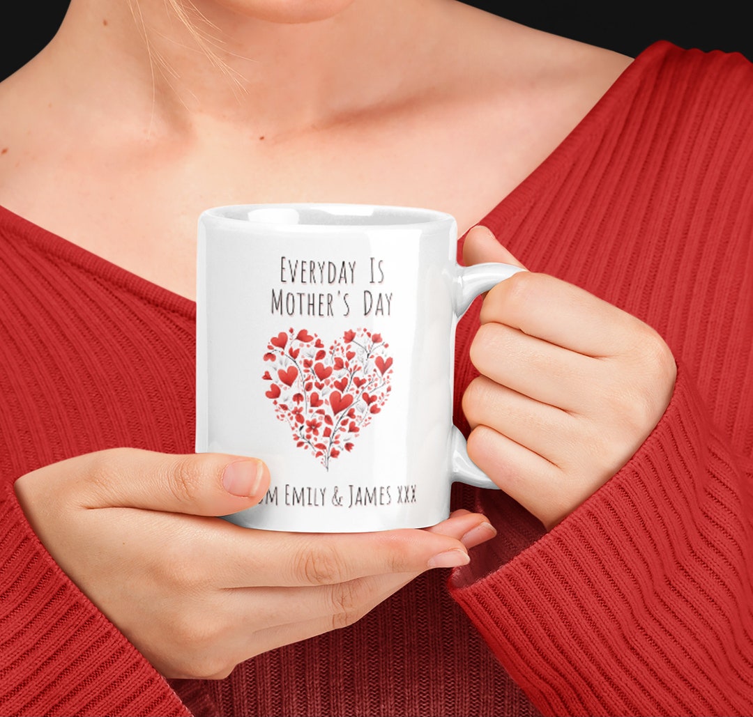 Everyday is Mother's Day Tea Cup Personalized Mother's Day Gift Custom ...
