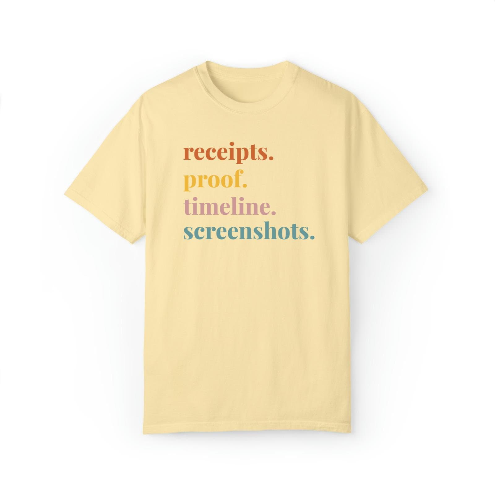 Receipts Proof Timeline Screenshots Comfort Colors Shirt - Etsy