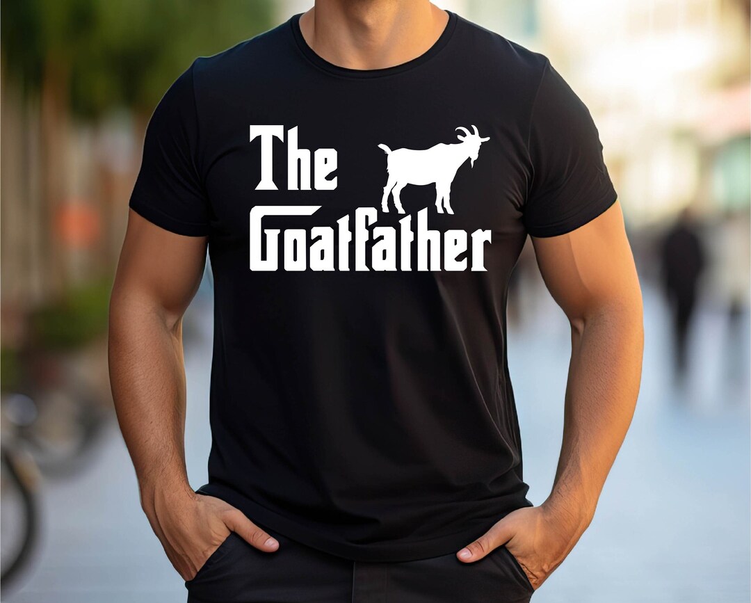 The Goatfather Tshirt, Funny Goat Father Lover Shirt, Goat Lover Gift ...
