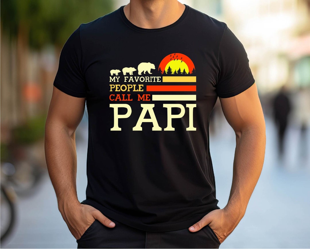My Favorite People Call Me Papi T-shirt: Funny Grandpa Bigfoot Shirt - Etsy