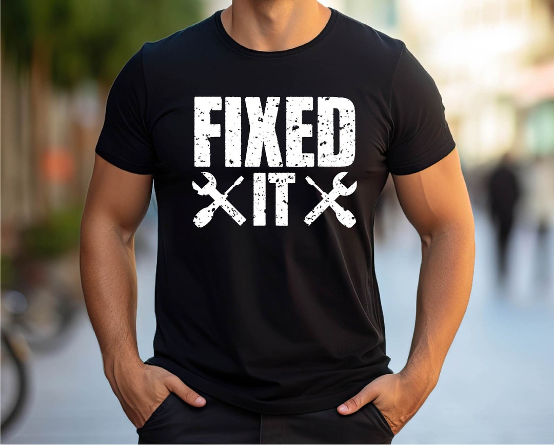 Fixed It Tshirt, Cute Fixed It Gift Tshirt, Funny Fixed It Tshirt ...