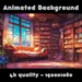 ANIMATED BACKGROUND - Study Area, Office, Books, Library, Desk (loop ...