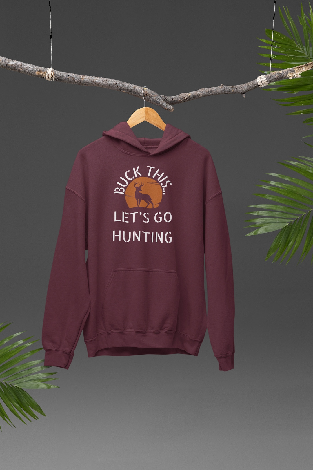 Buck This... Let's Go Hunting Unisex Heavy Blend™ Hooded Sweatshirt - Etsy