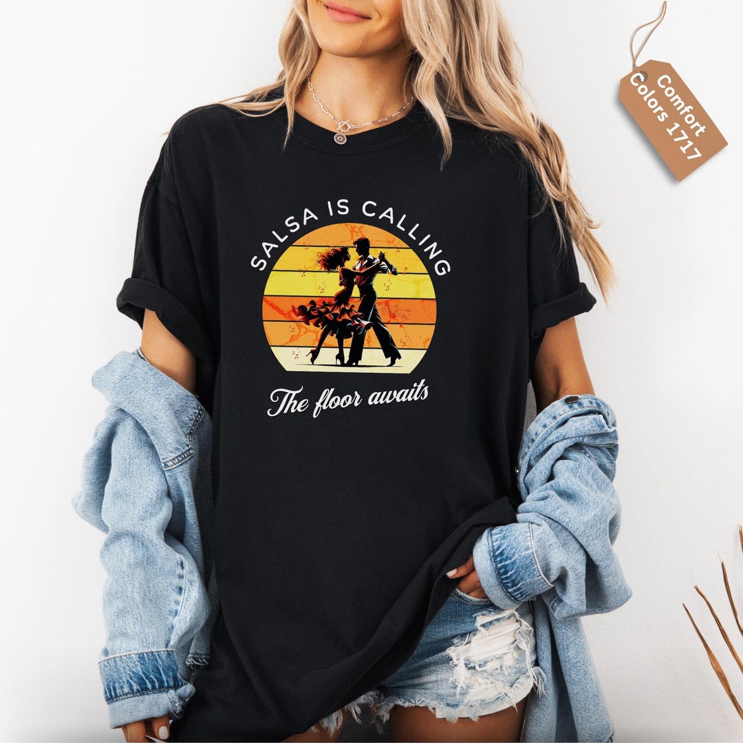 Salsa Dance T-shirt, Comfort Colors 1717, for Salsa Dancers, Latin ...