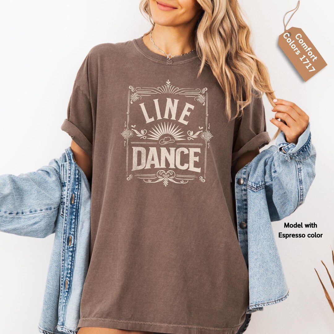 Line Dancing Shirt, Comfort Colors 1717, Line Dance Gift, Kick up Your ...