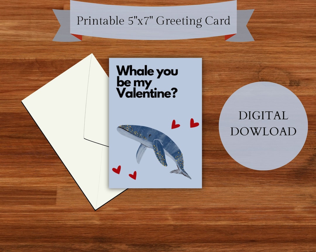 Whale You Be My Valentine? Funny, Pun Greeting Card - DIGITAL DOWNLOAD ...