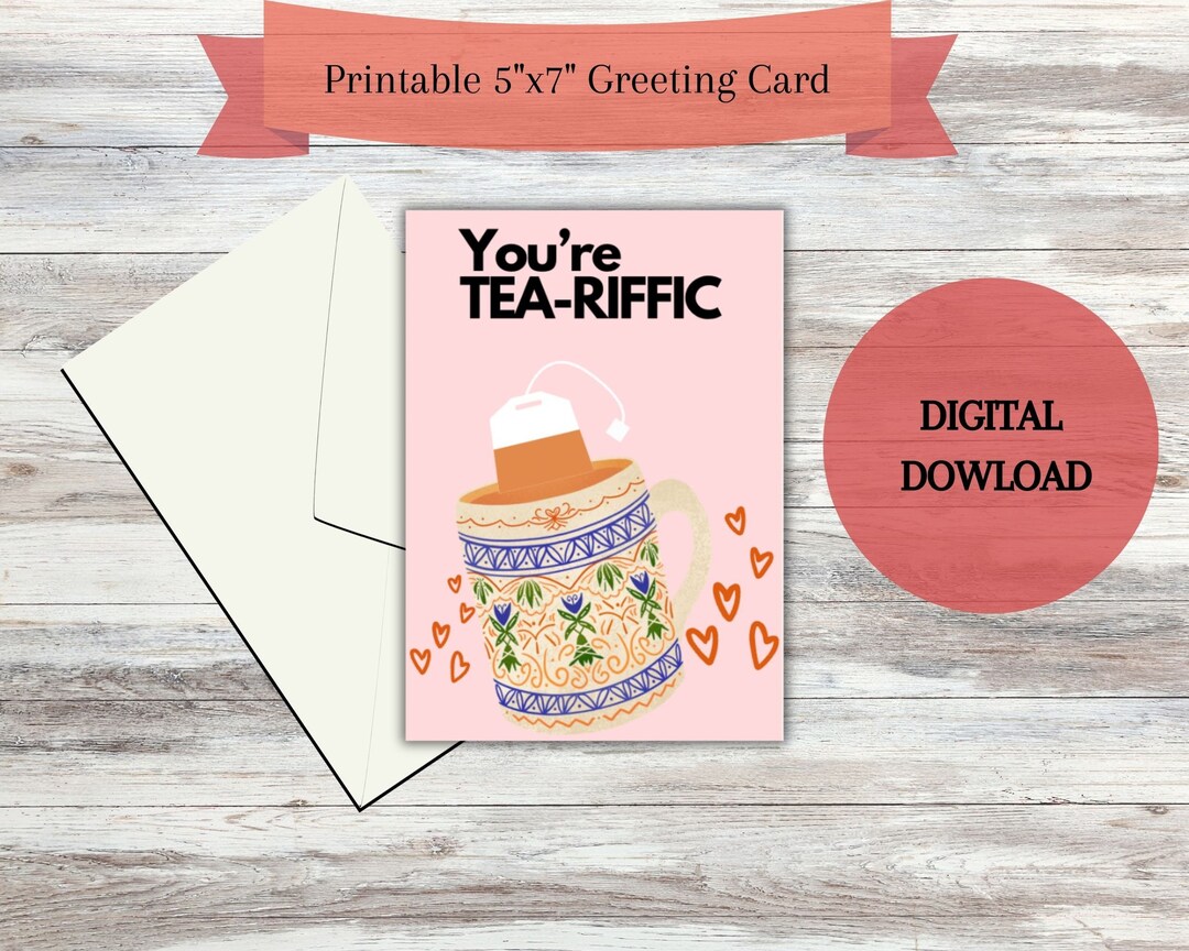 You're Tea-riffic, Funny Greeting Card - DIGITAL DOWNLOAD - Printable ...