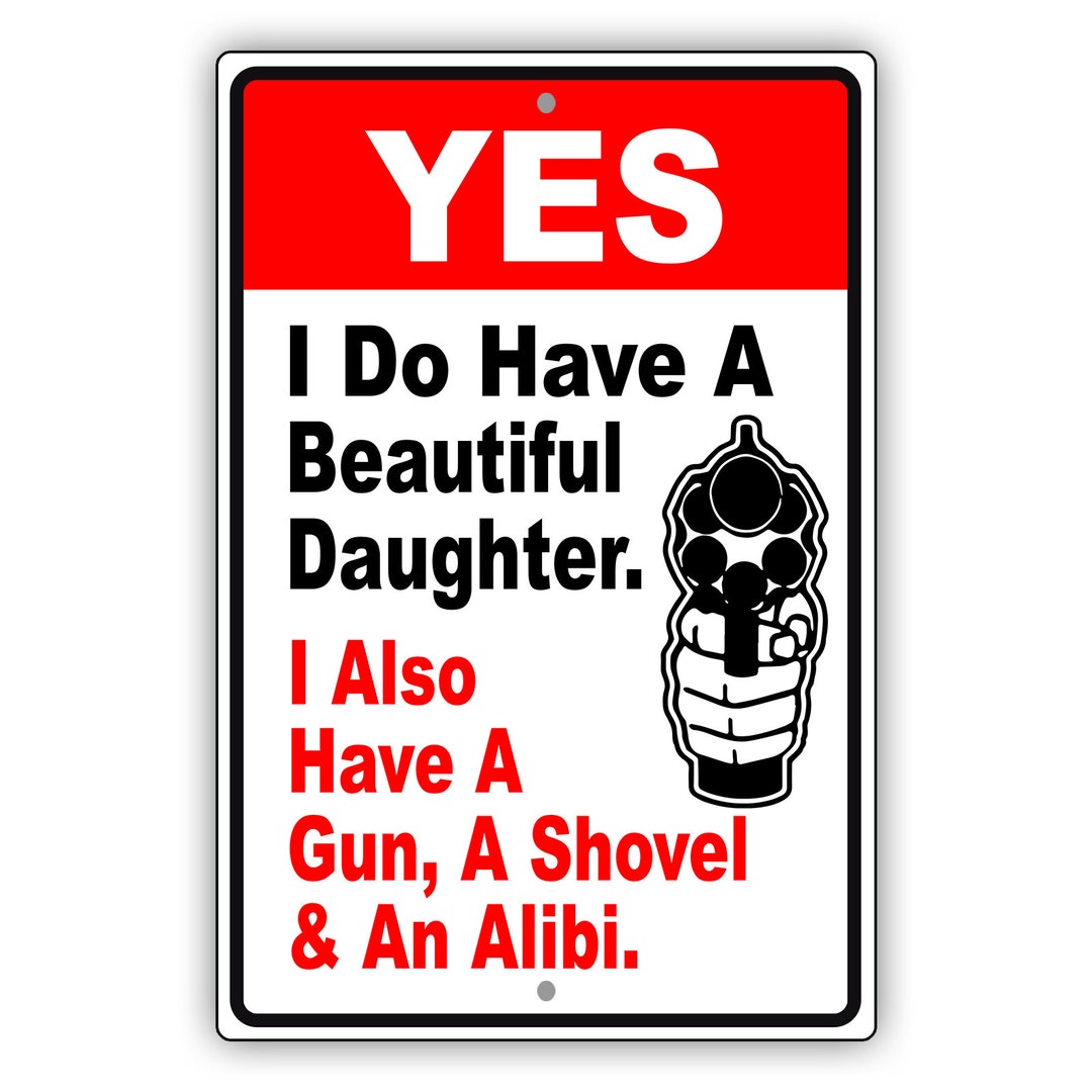 Yes I Do Have A Beautiful Daughter Metal Sign Hotels Cafes Home Wall ...