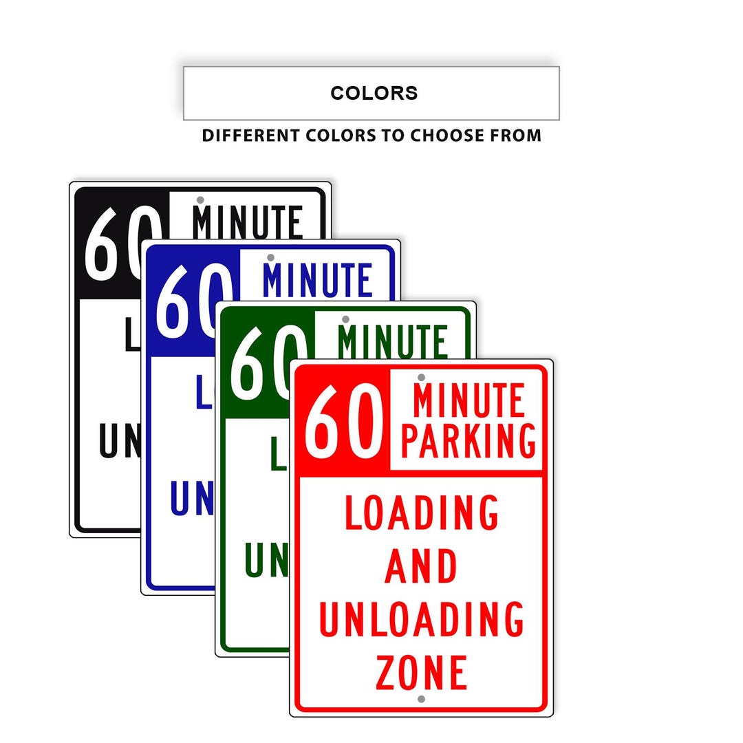 60 Minute Parking Loading and Unloading Zone Metal Sign Warehouse ...