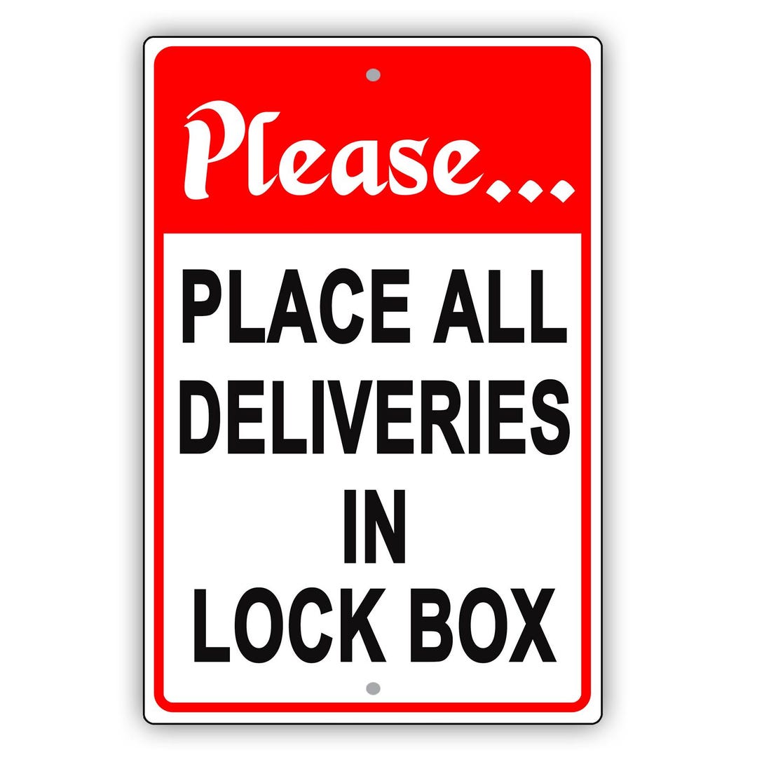 Please Place All Deliveries in Lock Box Red Metal Sign Road Home ...