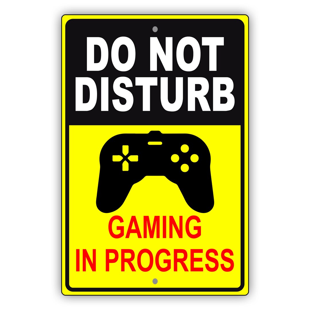Do Not Disturb Gaming in Progress Yellow Metal Sign Gaming Zone Home ...