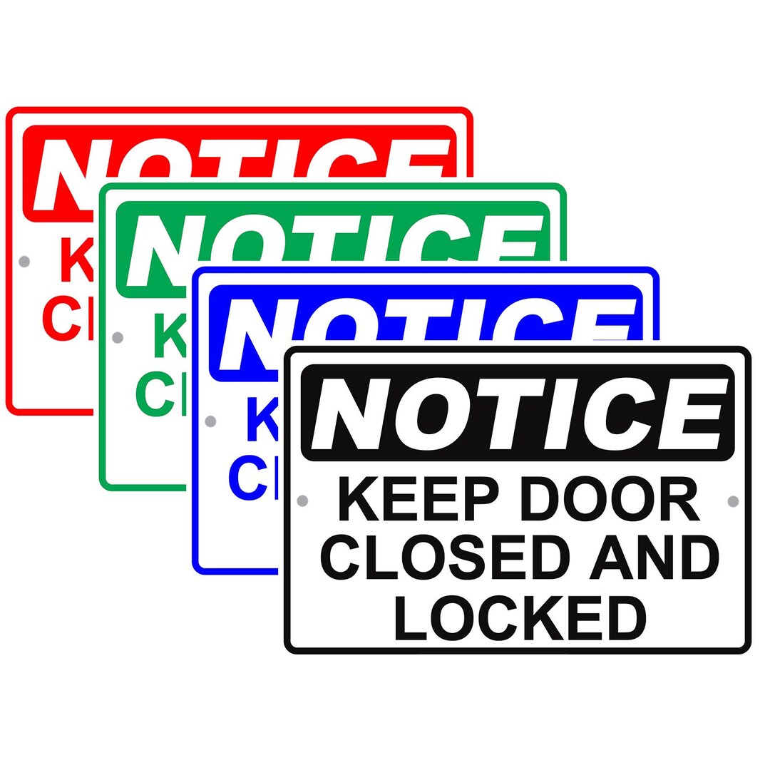 Notice Keep Door Closed and Locked Metal Sign Fence Office Home Wall ...