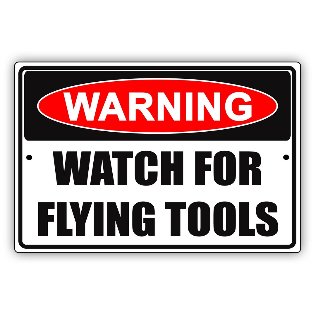 Warning Watch for Flying Tools Funny Metal Sign Auto Garage Home Wall ...