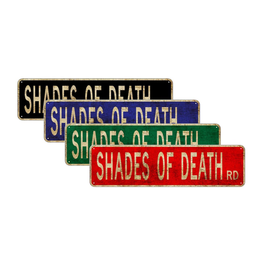 Shades of Death Rd Street Sign Retro Rustic Vintage Sign Man Cave ...