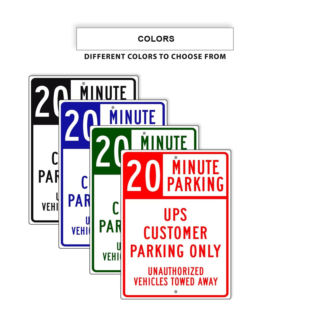 20 Minute Parking UPS Customer Parking Only Unauthorized Vehicles Towed ...
