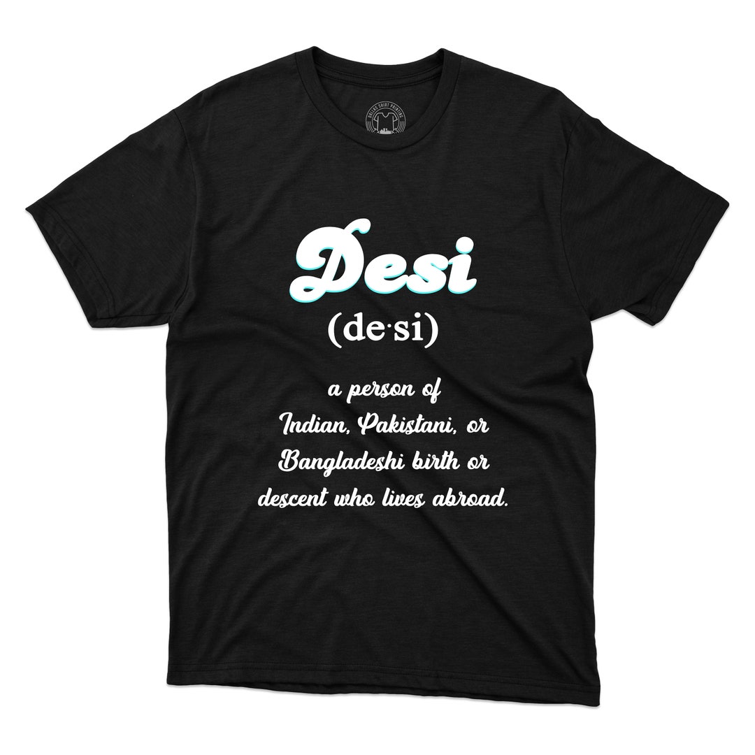 Desi Definition Funny Desi T-shirt Indian Desi Pakistani Fashion Tee ...