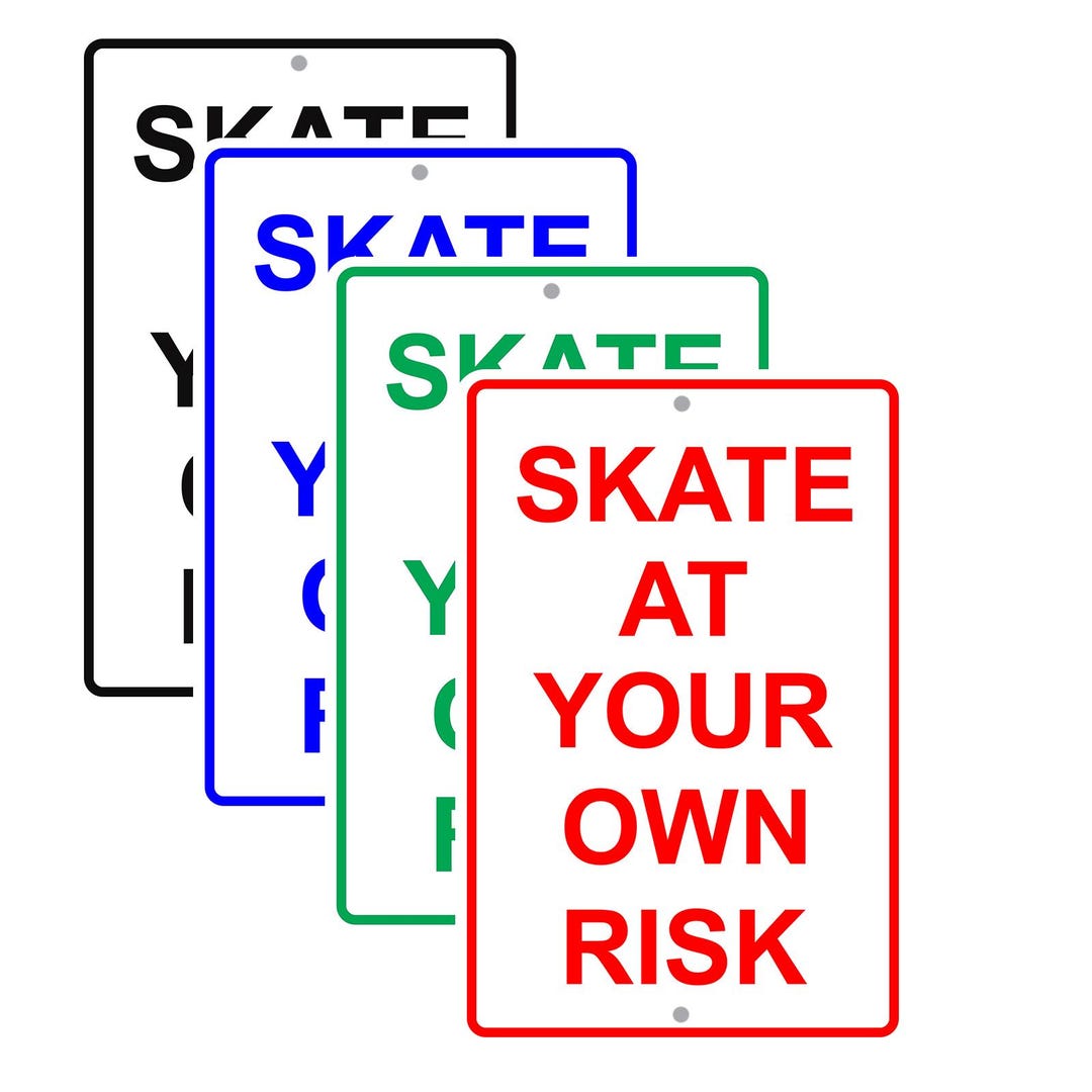 Skate at Your Own Risk Metal Sign Parks Street Home Outdoor Wall Decor ...
