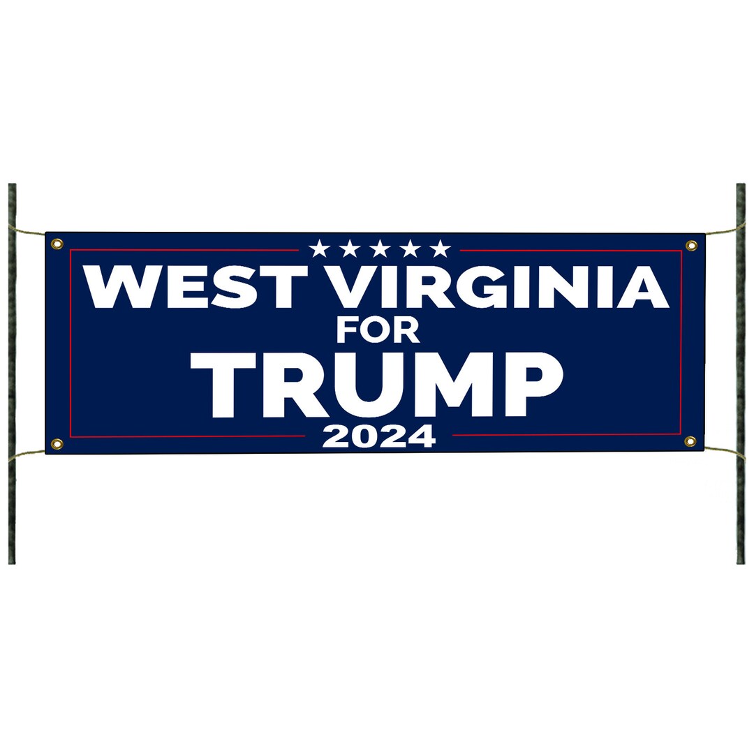 West Virginia for Trump 2024 Vinyl Banner USA Presidential Election ...