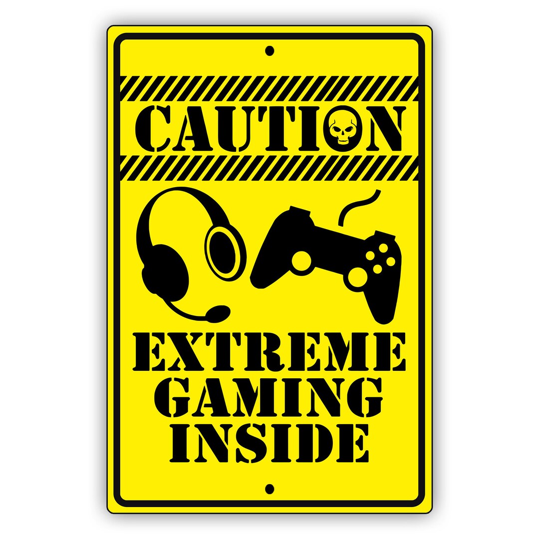 Caution Extreme Gaming Inside Yellow Metal Sign Gaming Zone Home Room ...