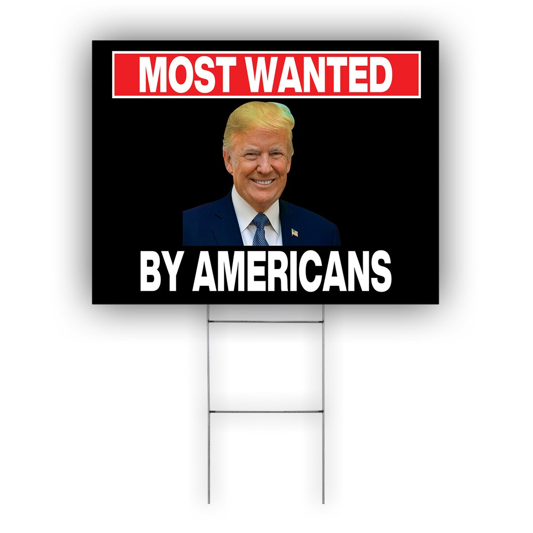Most Wanted by Americans Great Yard Sign USA Presidential Elections ...