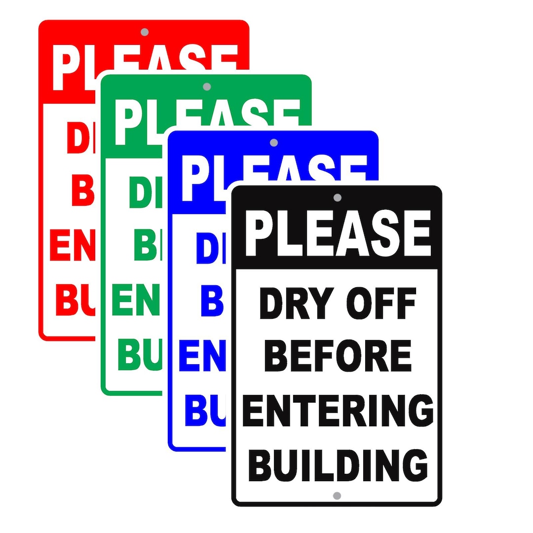 Please Dry off Before Entering Building Metal Sign Office Building ...