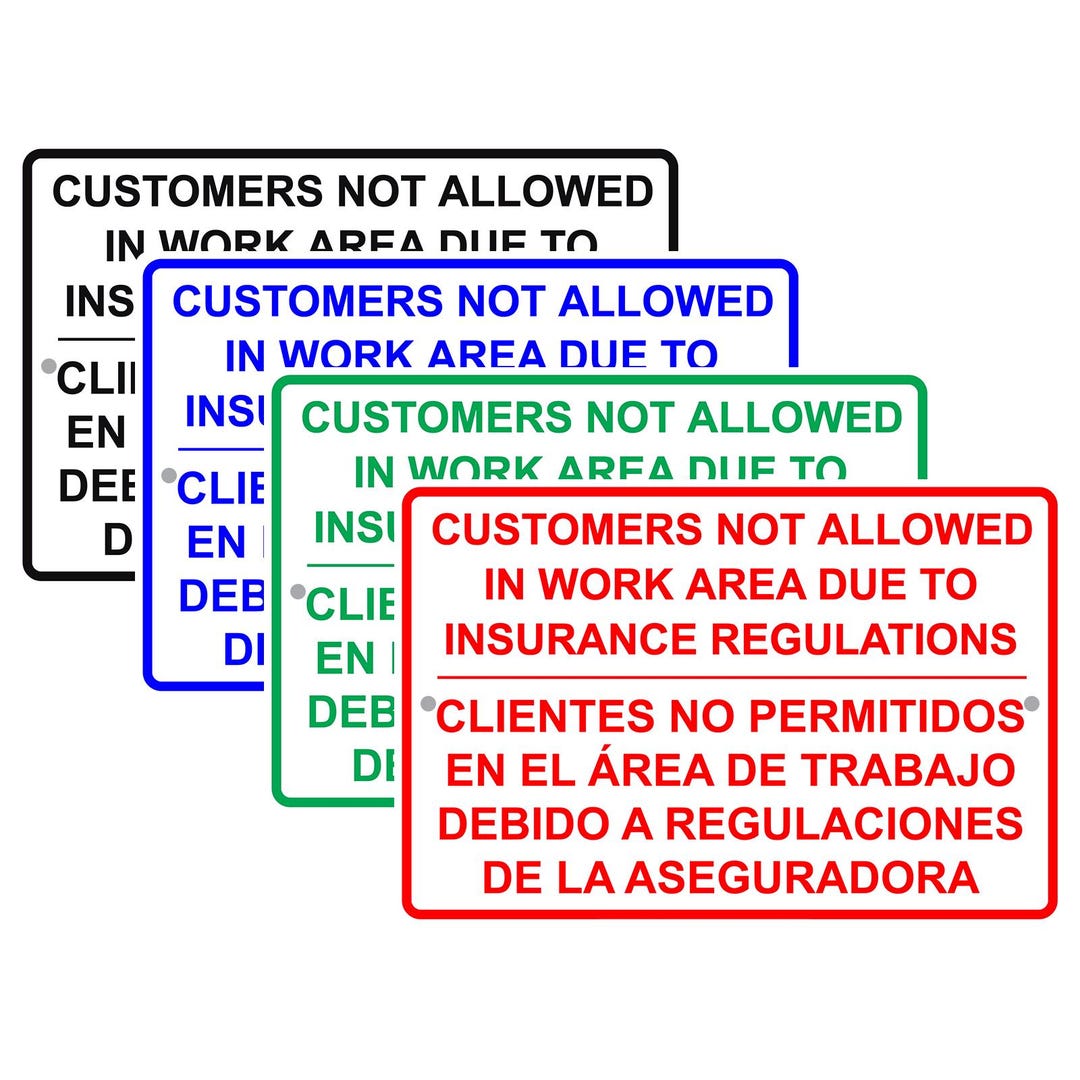 Customers Are Not Allowed in Work Area Due to Insurance Regulation ...