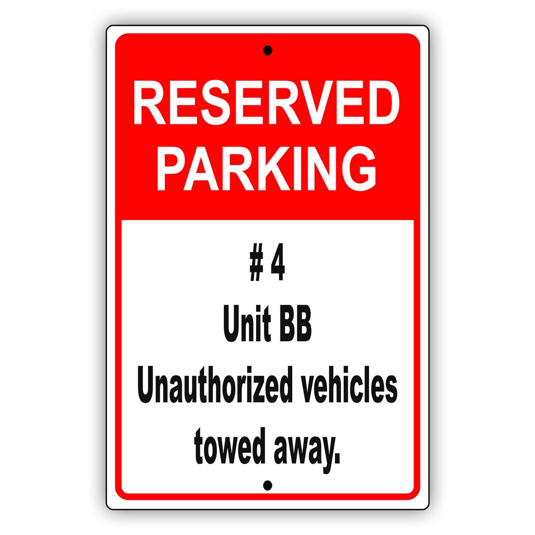 Reserved Parking 4 Unit BB Unauthorized Vehicles Towed Away Red Metal ...