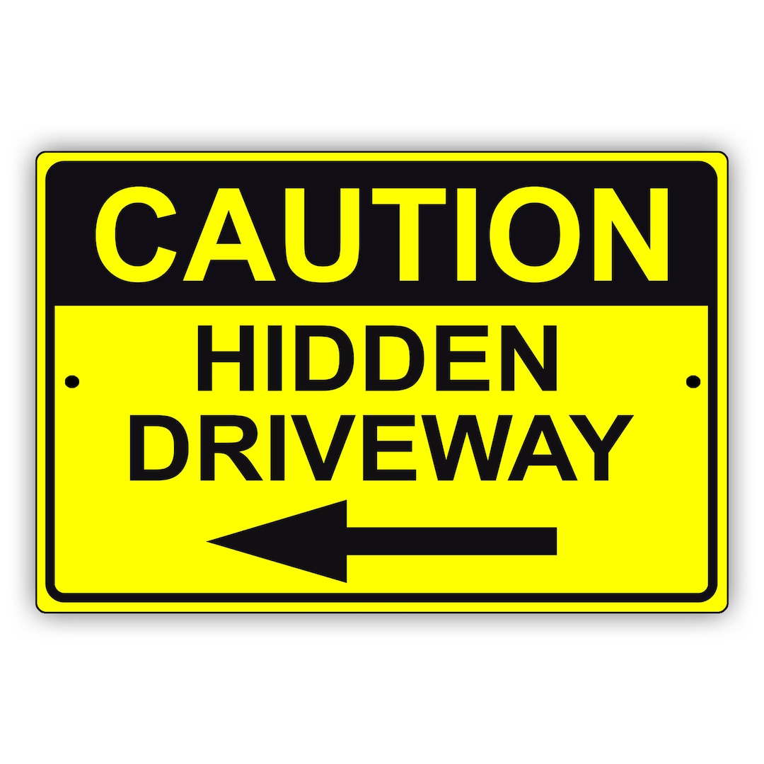 Caution Hidden Driveway With Left Arrow Metal Sign Traffic Road Home ...