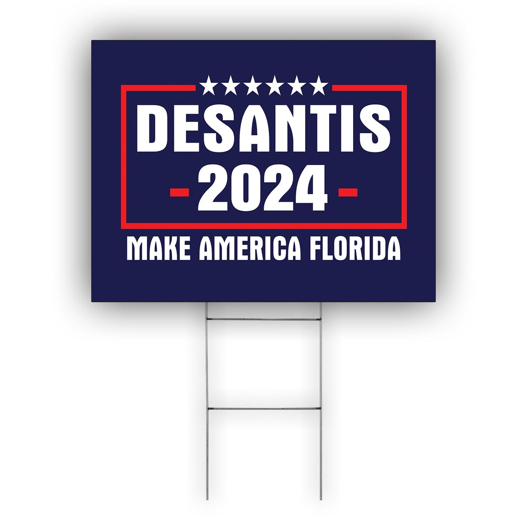 Desantis 2024 Make America Florida Yard Sign Vote Ron Desantis ...