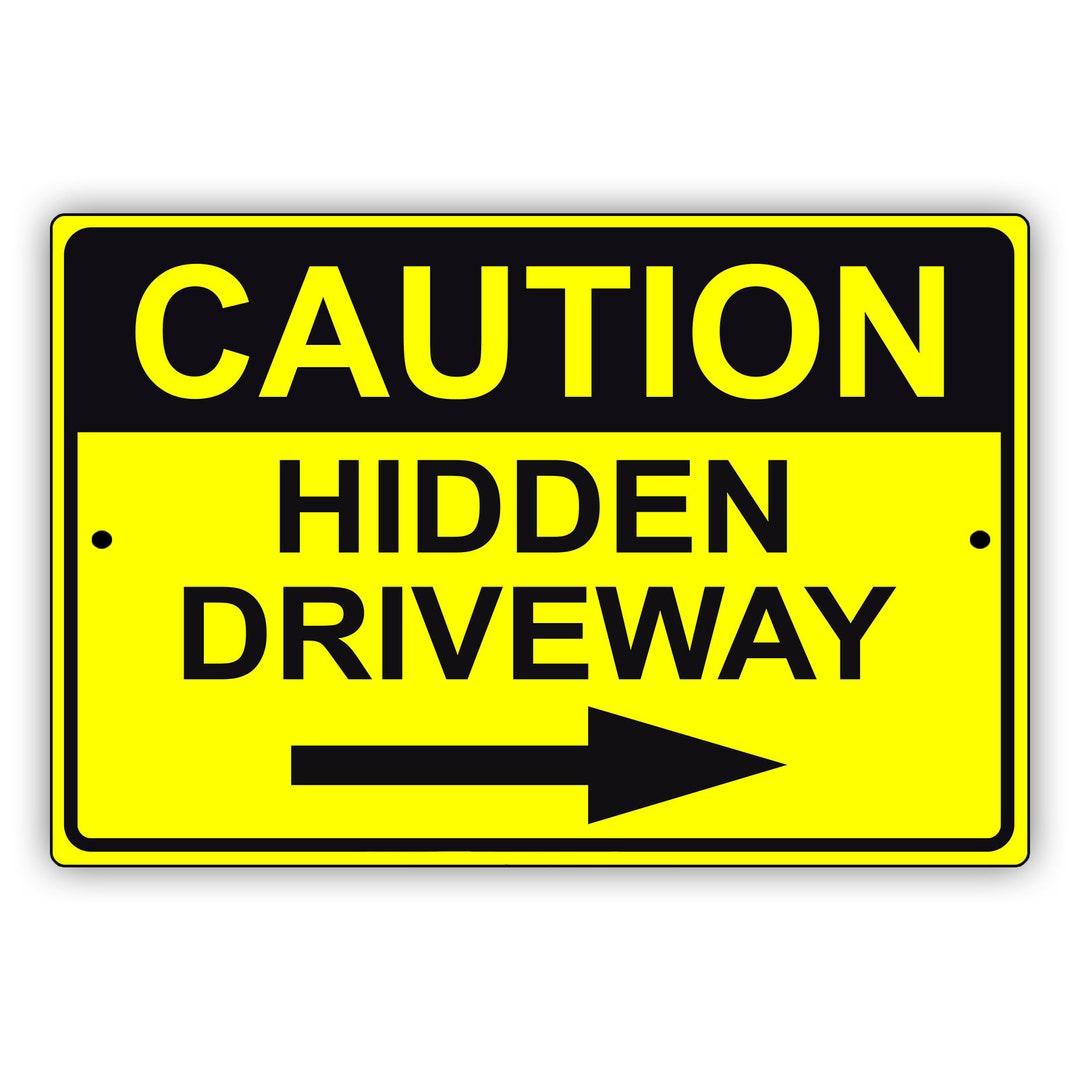 Caution Hidden Driveway With Right Arrow Metal Sign Traffic Road Home ...
