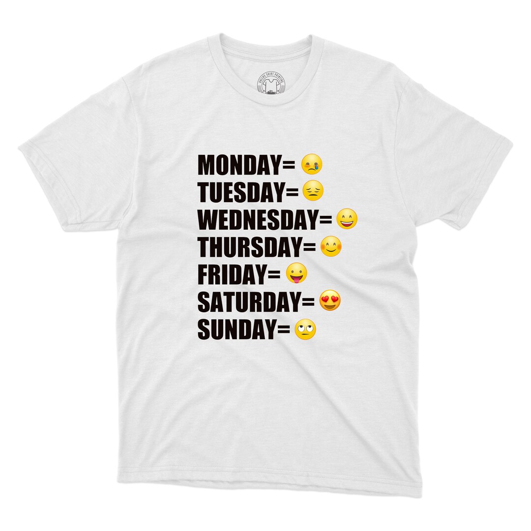 Monday Tuesday Wednesday Thursday Friday Saturday Make My Day Emoji ...